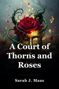 A Court of Thorns and Roses book cover