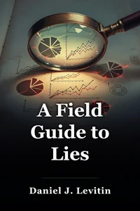 A Field Guide to Lies book cover