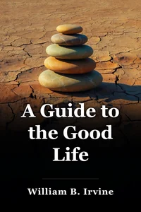 A Guide to the Good Life book cover