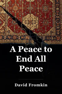 A Peace to End All Peace book cover