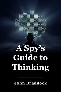 A Spy’s Guide to Thinking book cover