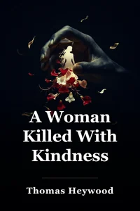 A Woman Killed With Kindness book cover