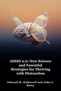 ADHD 2.0: New Science and Essential Strategies for Thriving with Distraction book cover
