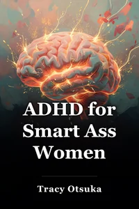 ADHD for Smart Ass Women book cover
