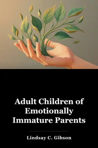 Adult Children of Emotionally Immature Parents book cover