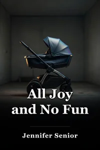 All Joy and No Fun book cover