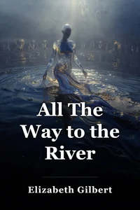 All The Way to the River book cover