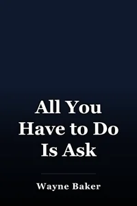 All You Have to Do Is Ask book cover