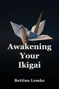 Awakening Your Ikigai book cover
