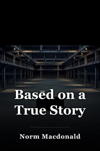 Based on a True Story book cover