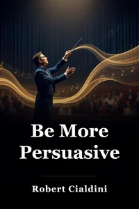 Be More Persuasive book cover