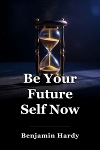 Be Your Future Self Now book cover