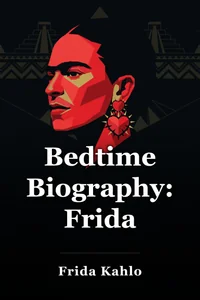 Bedtime Biography: Frida