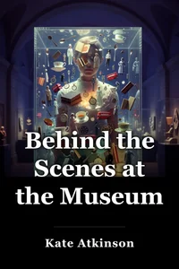 Behind the Scenes at the Museum book cover