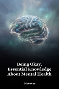 Being Okay. Essential Knowledge About Mental Health book cover