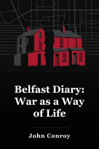 Belfast Diary: War as a Way of Life book cover