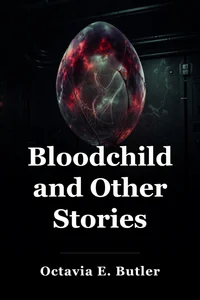 Bloodchild and Other Stories book cover