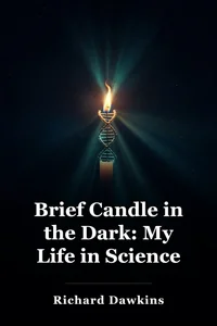 Brief Candle in the Dark: My Life in Science book cover