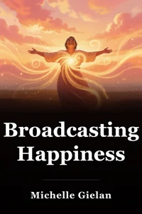 Broadcasting Happiness book cover