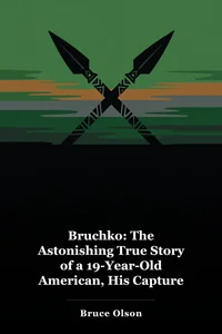 Bruchko: The Astonishing True Story of a 19-Year-Old American, His Capture by the Motilone Indians and His Adventures in Christianizing the Stone Age Tribe book cover