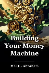 Building Your Money Machine book cover