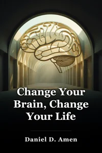 Change Your Brain, Change Your Life book cover