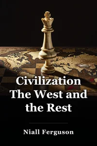 Civilization: The West and the Rest book cover