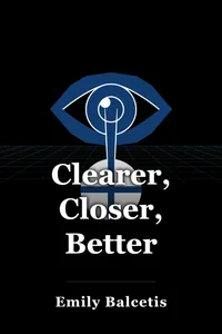Clearer, Closer, Better book cover