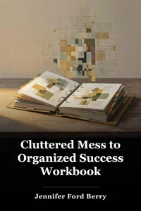 Cluttered Mess to Organized Success Workbook book cover