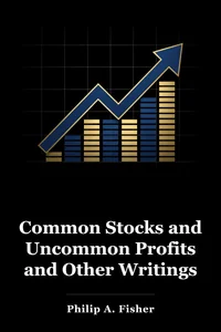 Common Stocks and Uncommon Profits and Other Writings book cover