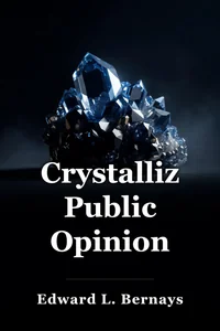 Crystallizing Public Opinion book cover