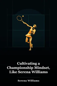 Cultivating a Championship Mindset, Like Serena Williams book cover