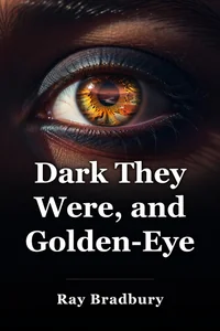 Dark They Were, and Golden-Eyed book cover