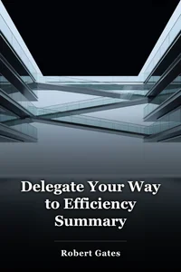 Delegate Your Way to Efficiency Summary book cover