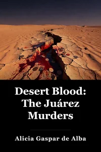 Desert Blood: The Juárez Murders book cover