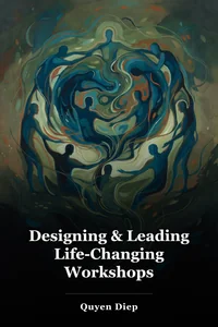 Designing & Leading Life-Changing Workshops book cover