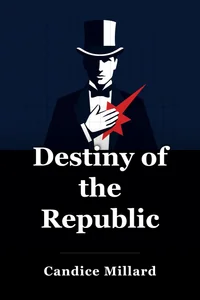 Destiny of the Republic book cover
