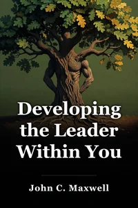 Developing the Leader Within You book cover