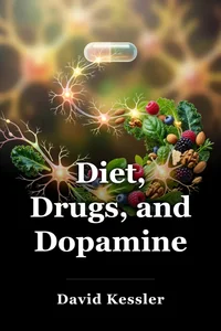 Diet, Drugs, and Dopamine book cover
