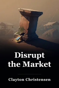 Disrupt the Market
