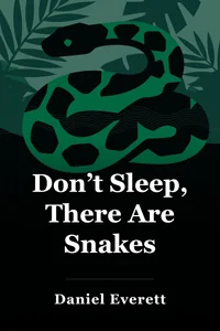 Don’t Sleep, There Are Snakes book cover