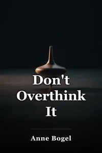 Don't Overthink It book cover