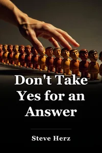 Don't Take Yes for an Answer book cover
