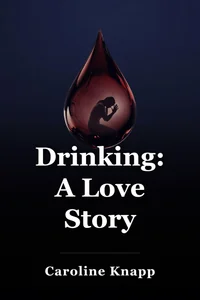 Drinking: A Love Story book cover