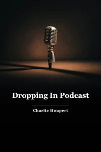 Dropping In Podcast