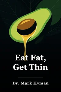 Eat Fat, Get Thin book cover