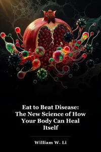 Eat to Beat Disease: The New Science of How Your Body Can Heal Itself book cover