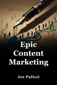 Epic Content Marketing book cover