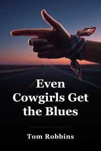 Even Cowgirls Get the Blues book cover