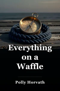 Everything on a Waffle book cover